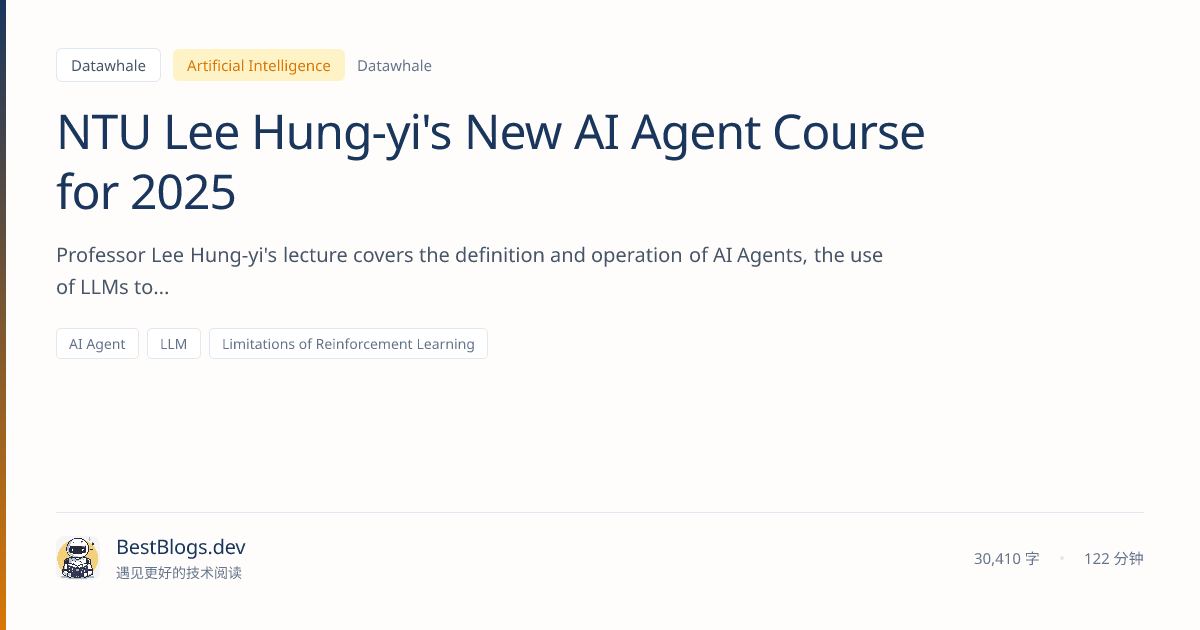 NTU Lee Hung-yi's New AI Agent Course for 2025 | BestBlogs.dev